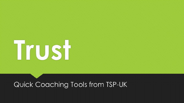 Quick Coaching Tools – Trust - Trevor Sherman - The Leadership Coach